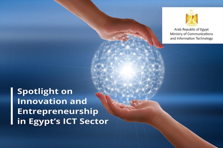 Spotlight on Innovation and Entrepreneurship in Egypt’s ICT Sector ...
